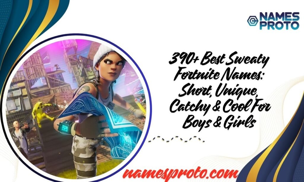390+ Best Sweaty Fortnite Names: Short, Unique, Catchy & Cool For Boys ...